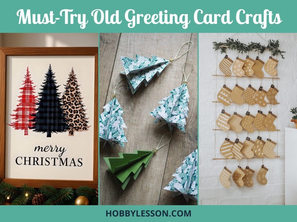 15 Brilliant Crafts to Make With Old Greeting Cards – Hobby Lesson